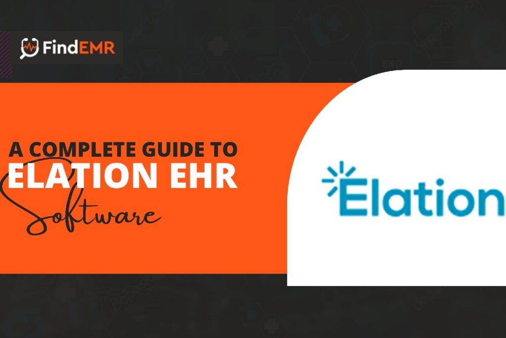Elation Health EHR Software: Features, Demos and Much More